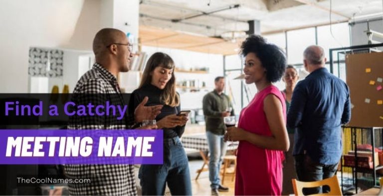 1000+ Fun Names For Meetings [Best For Scrum/Huddle In 2024]