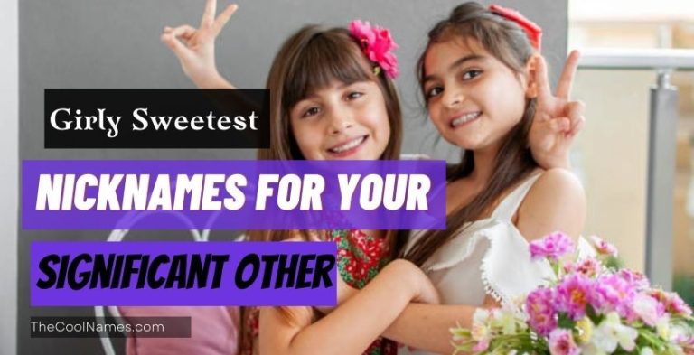1500+ Powerful Nicknames For Girls 2025 [Cool Names List]