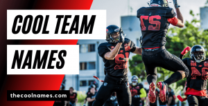 500+ Cool Team Names | Some Badass Name For Your Team