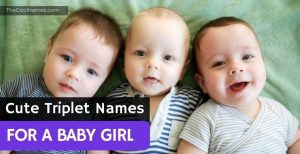 Triplet Names For Girls | New Born Or Elders [2025]