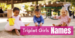Triplet Names For Girls | New Born Or Elders [2025]