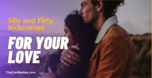 Flirty Nicknames: Cute And Fun Names For Your Loved Ones