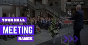 110+ Unique Town Hall Meeting Name Ideas In 2025