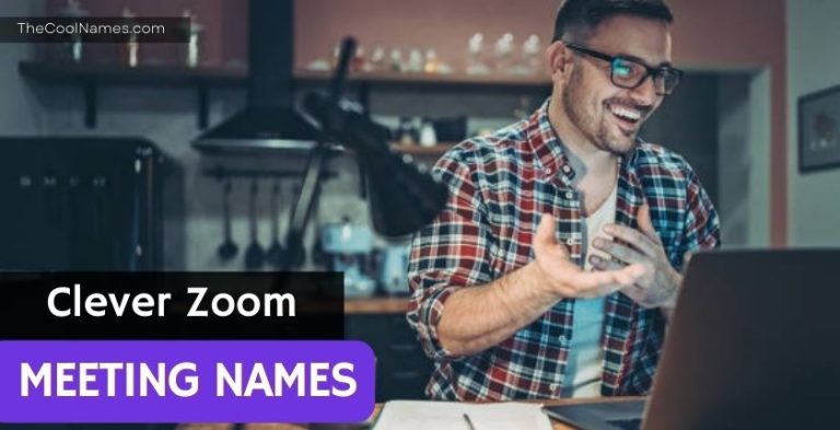 300+ Zoom Meeting Names And Titles For Virtual/Video Calls