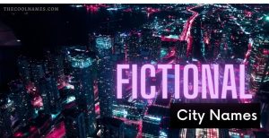 560+ Cool Fictional City Names For Games + Name Generator