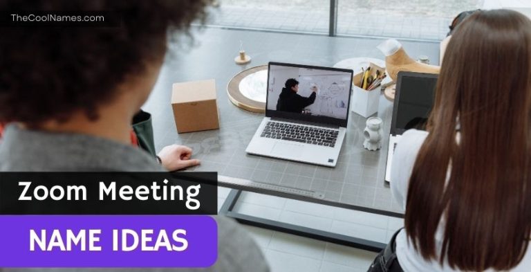 300+ Zoom Meeting Names And Titles For Virtual/Video Calls