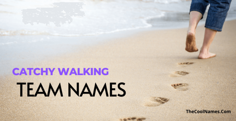 Walking Team Names Ideas | Funny, Clever And Cool List 2025
