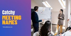 Catchy Meeting Names Ideas For All Types Of Meetings [2024]