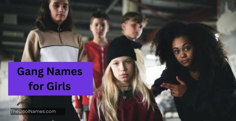 1400+ Badass Gang Names For Girls And Boys Groups [2025]