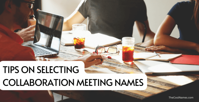 500+ Collaboration Meeting Names For Smart Team [2025]