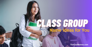 Class Group Names Ideas That Are Catchy And Cool [2024]