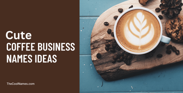 650+ Coffee Business Names - Pick 1 To Start New Café [2023]
