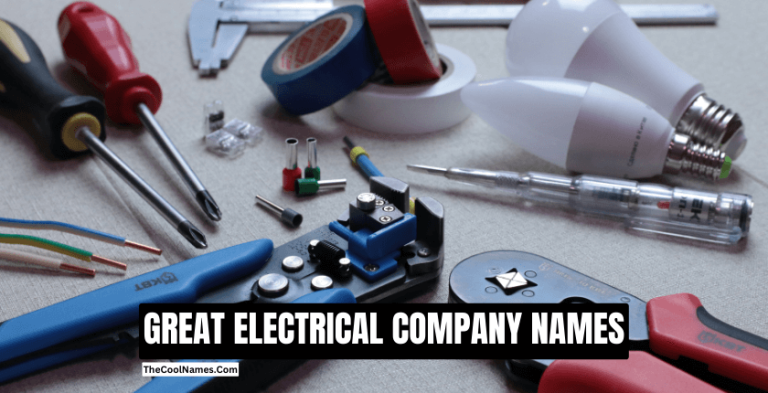 700+ Electrical Company Names List, Ideas And Tips In 2023