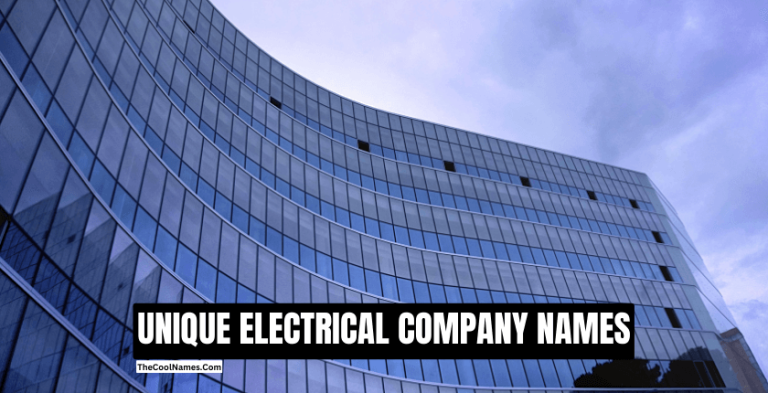 700+ Electrical Company Names List, Ideas And Tips In 2023