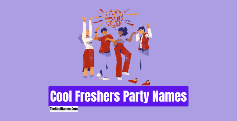 Unique Freshers Party Names List, Ideas And Suggestions